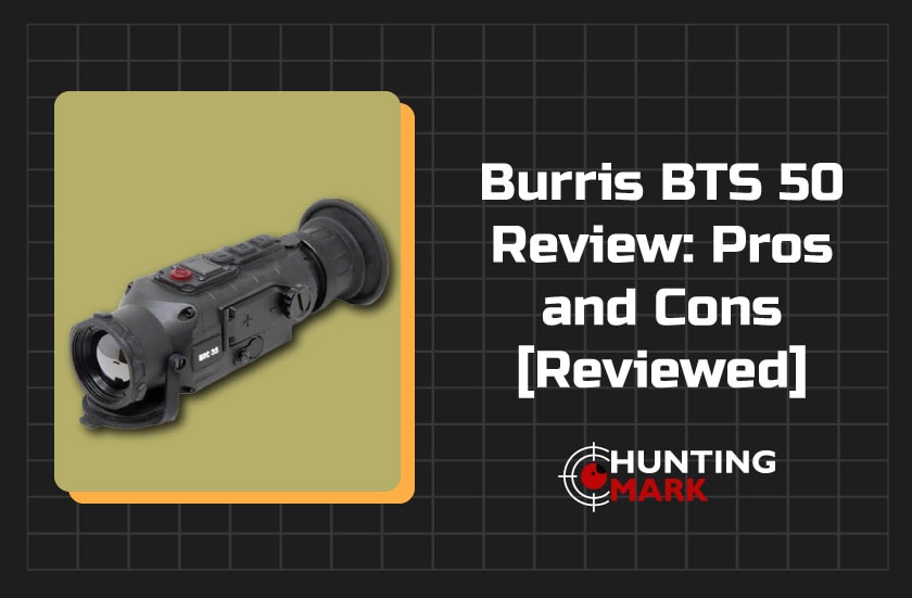 Burris BTS 50 Review: Pros and Cons [Reviewed]