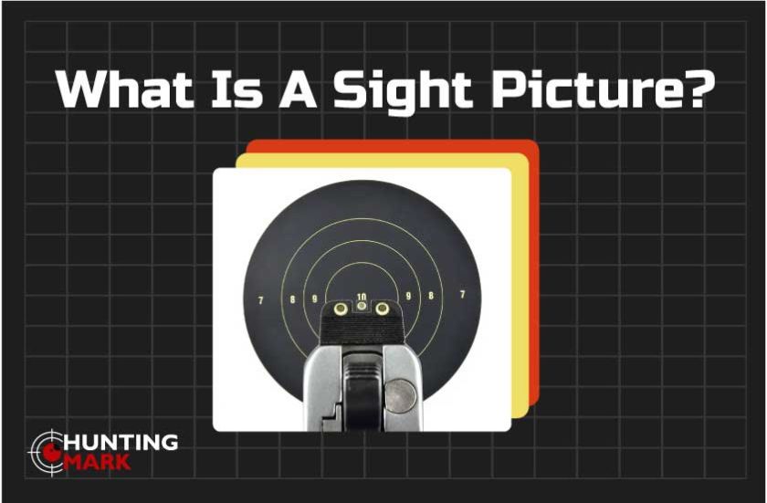 What is the Sight Picture: Explained with Examples - Hunting Mark
